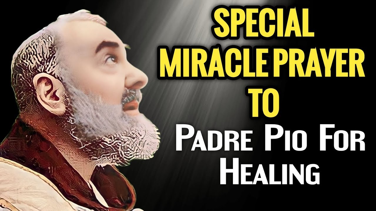 Miraculous Prayer By St Padre Pio | Padre Pio Healing Prayer | Healing ...