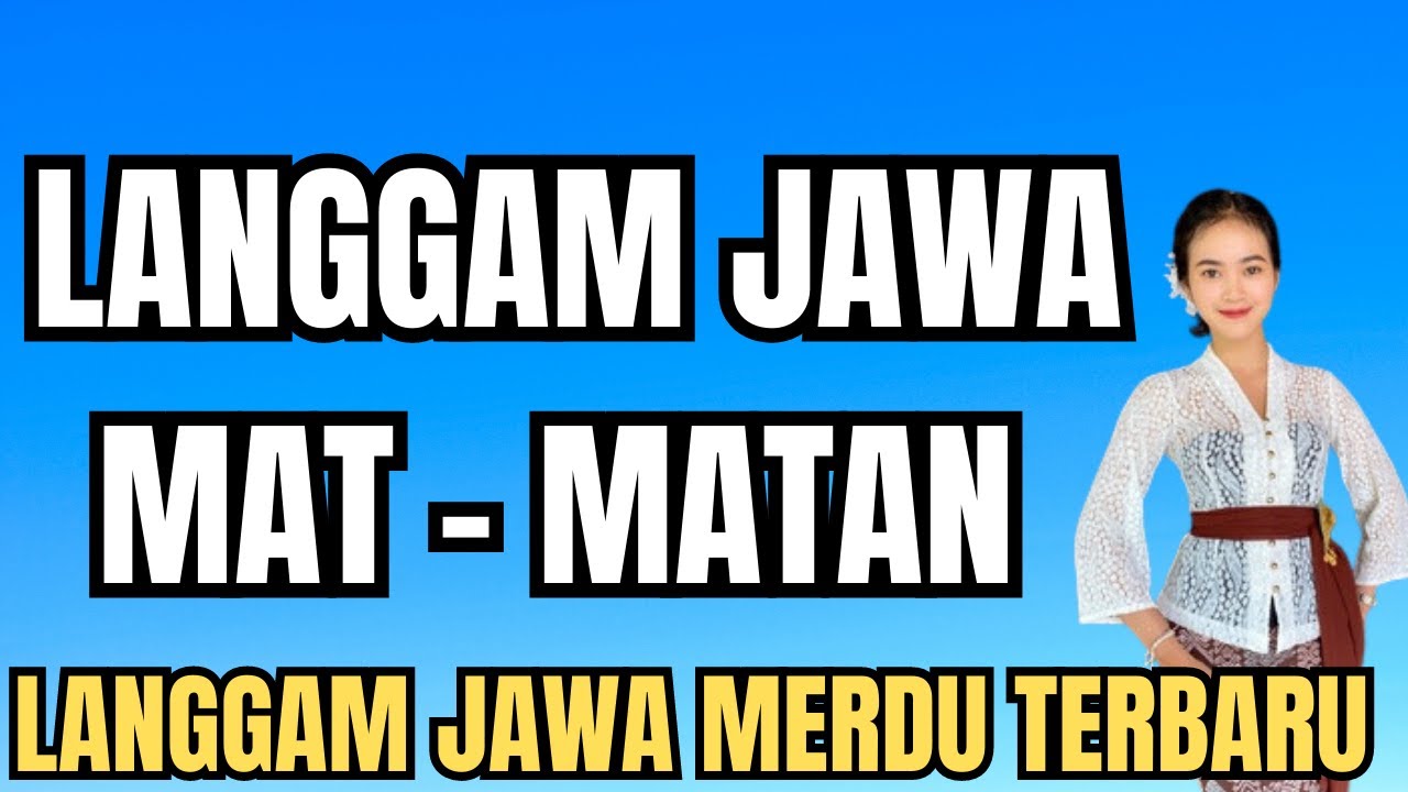 LANGGAM JAWA MAT MATAN LANGGAM JAWA MERDU TERBARU - YouTube