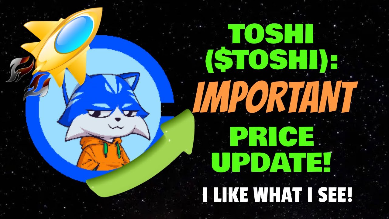TOSHI ($TOSHI): IMPORTANT PRICE UPDATE! (I LIKE WHAT I SEE!) - YouTube