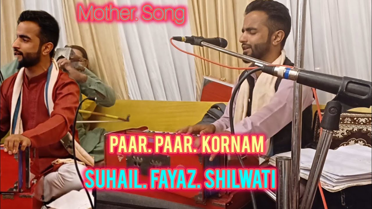 ||PAAR PAAR KORNAM II MOTHER SONG//BY SUHAIL FAYAZ SHILWATI//7006850906 ...