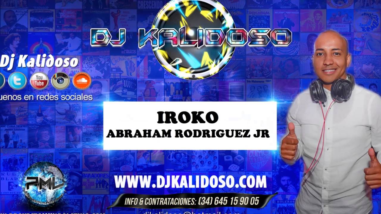 IROKO - ABRAHAM RODRIGUEZ JR - BY DJKALIDOSO - YouTube
