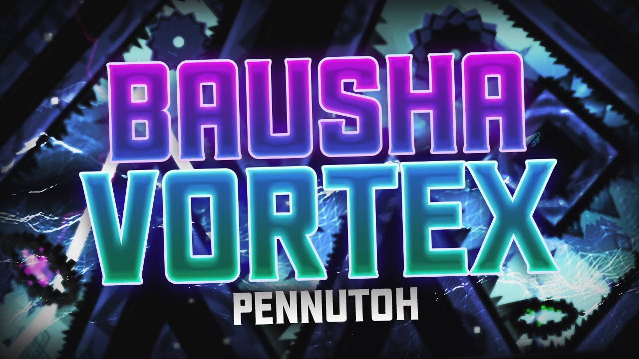 「144hz」Bausha Vortex by Pennutoh [Extreme Demon] - YouTube