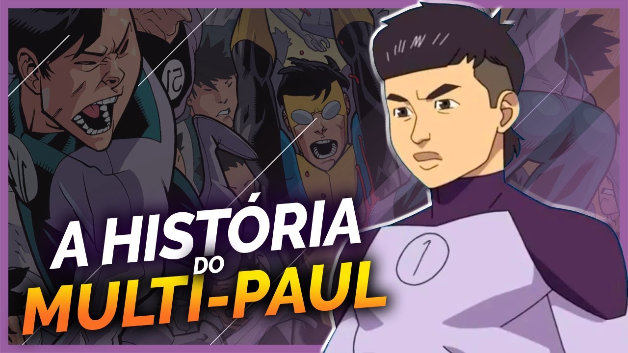 A HISTÓRIA DO MULTI-PAUL | Invencível - YouTube