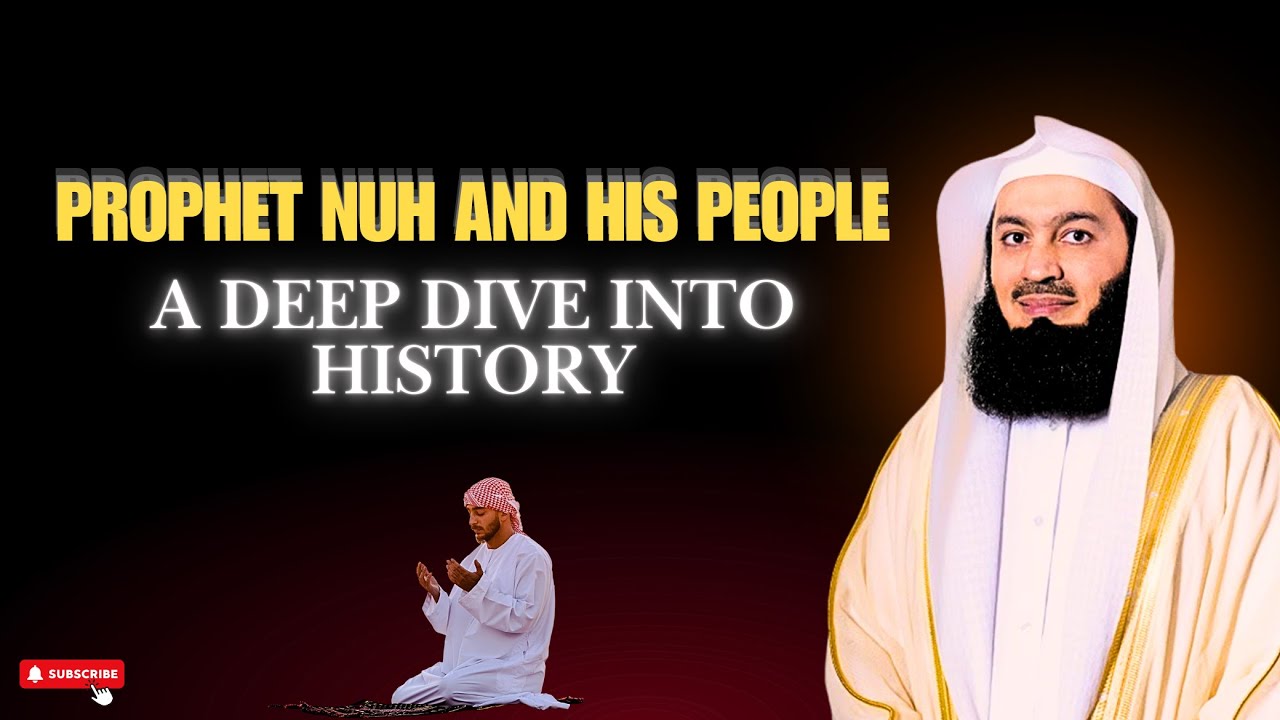 Prophet Nuh and His People: A Deep Dive into History - Mufti Menk ...