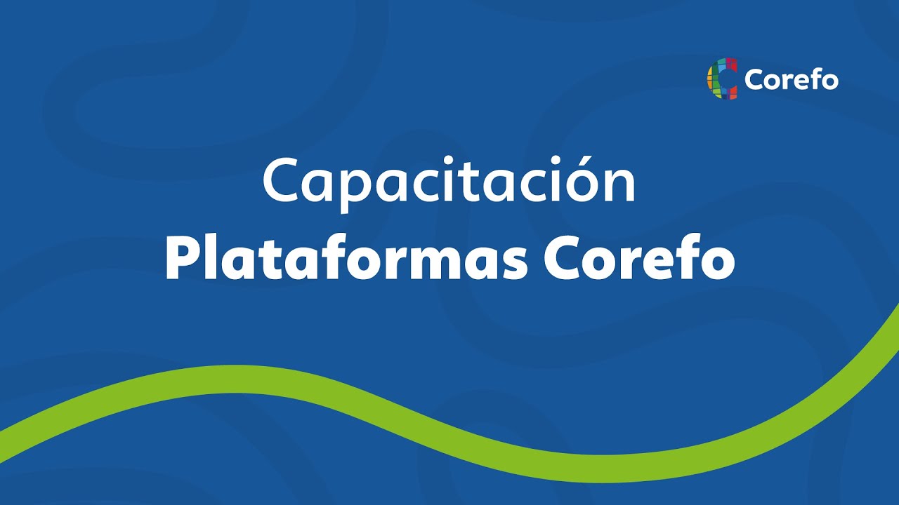 Capacitación Plataformas Corefo - YouTube