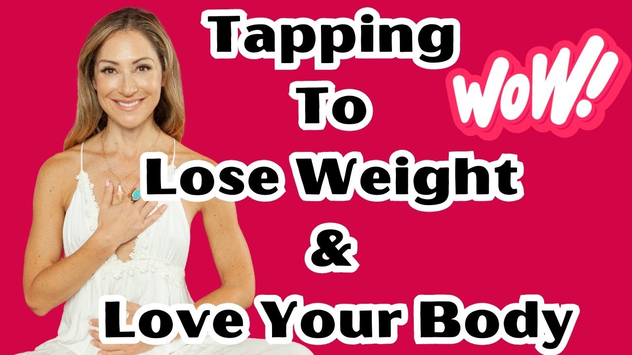 Tapping for Weight Loss and Self Love - YouTube