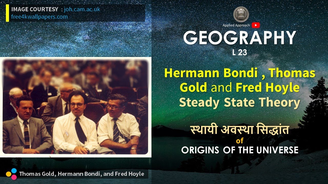 Steady State Theory , Hermann Bondi , Thomas Gold and Fred Hoyle, geo ...