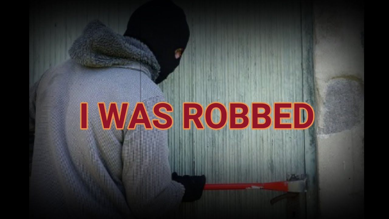 I WAS ROBBED Here is the Story (watch till the end) - YouTube