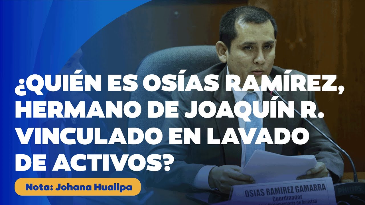 🔴 ¿QUIÉN ES OSÍAS RAMÍREZ, EL HERMANO DE JOAQUIN RAMIREZ VINCULADO EN LAVADO DE ACTIVOS? - YouTube