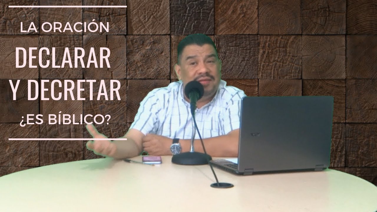 14- La Oración, Declarar y Decretar - YouTube