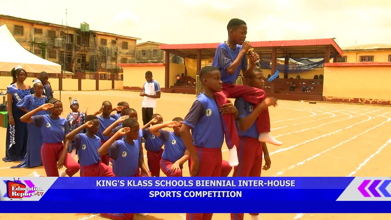 KING'S KLASS SCHOOLS BIENNIAL INTER-HOUSE SPORTS COMPETITION - YouTube