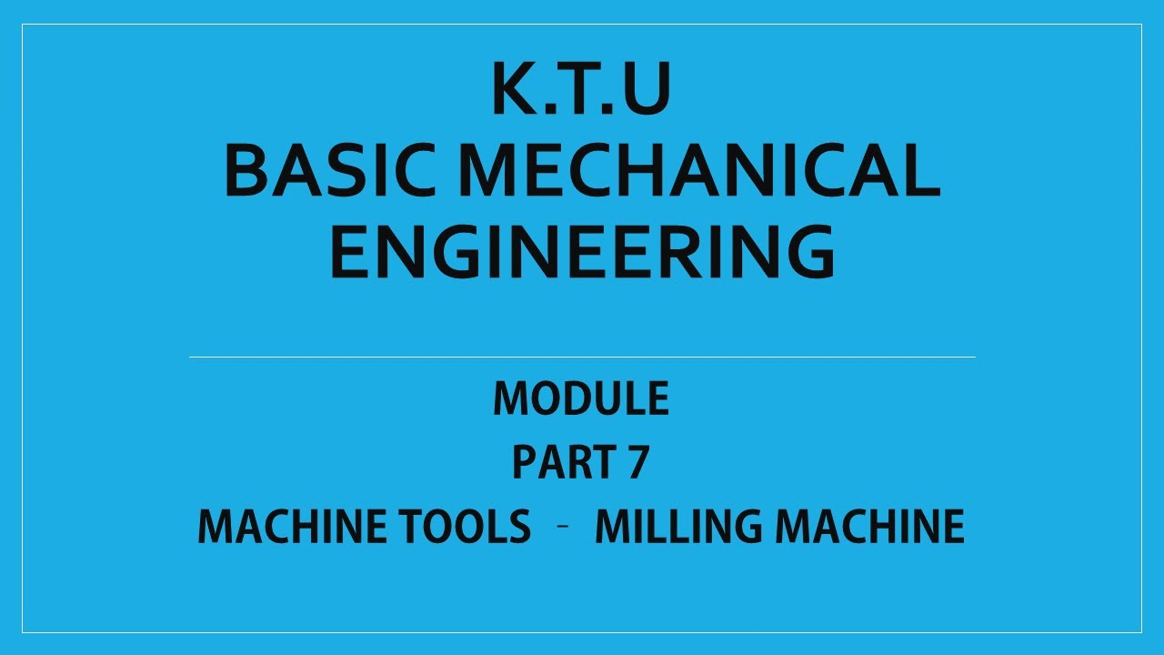KTU | BASIC MECHANICAL ENGINEERING | BME | MODULE 3 | PART 7 | MACHINE ...