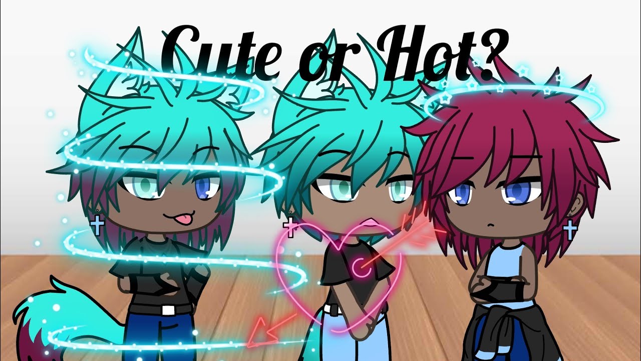 Cute or Hot Gacha Meme - YouTube