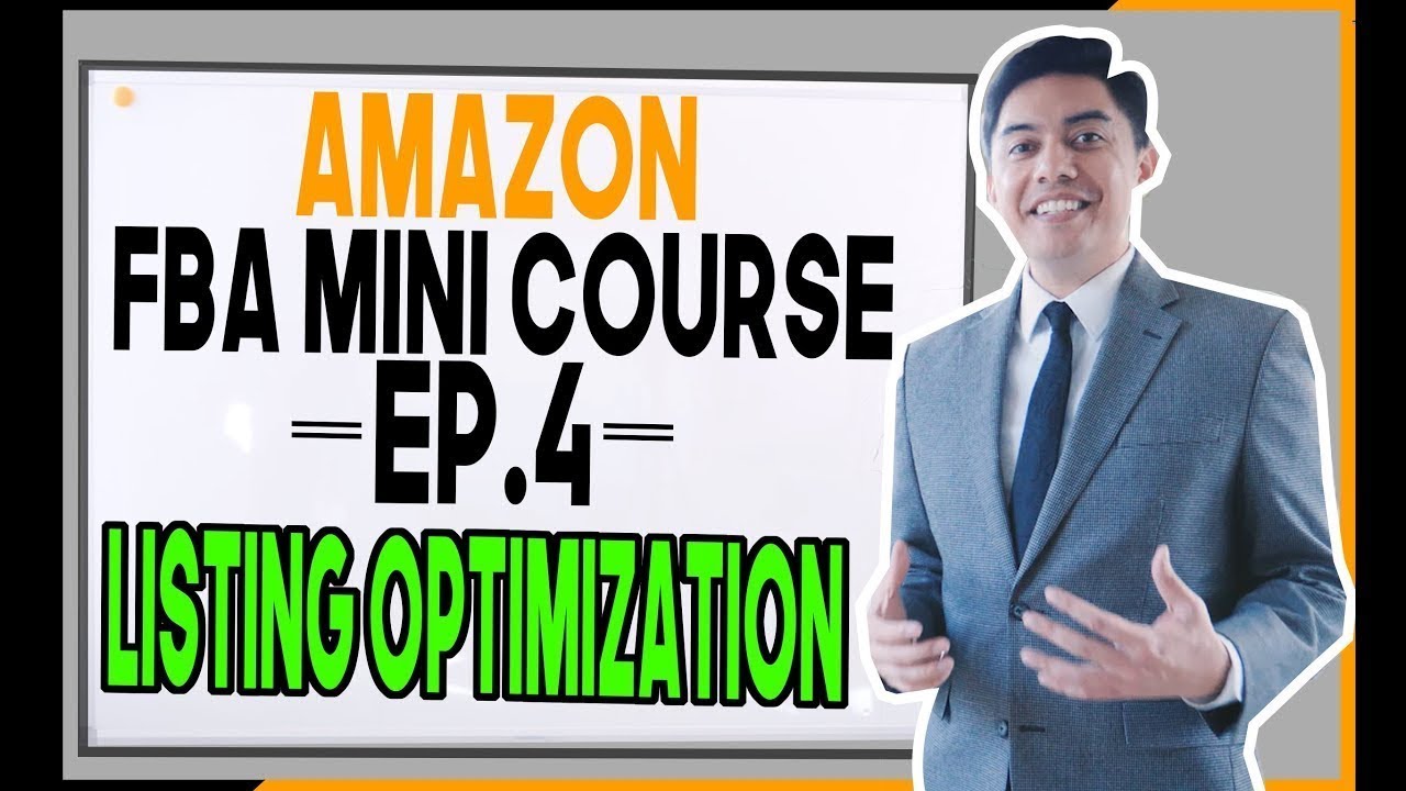 AMAZON FBA MINI COURSE | Ep.4 LISTING OPTIMIZATION! (Step-by-Step ...