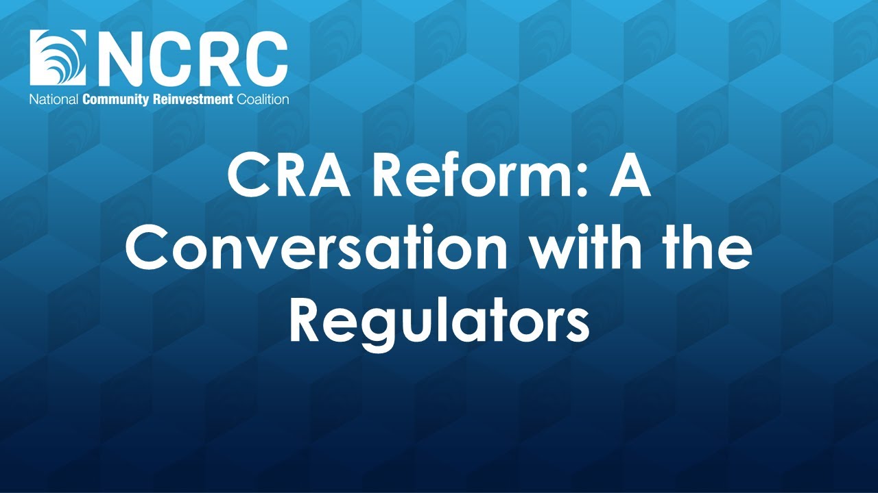 CRA Reform: A Conversation with the Regulators - YouTube