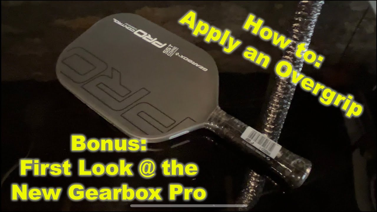 Overgrip Install How To & First Look at the New Gearbox Pro Control ...