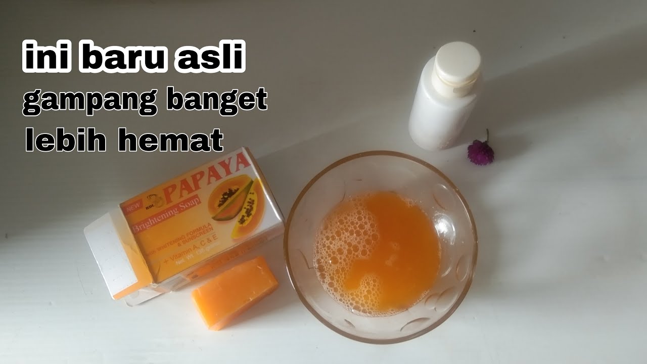 Cara mudah mencairkan sabun Papaya|Tutorial mencairkan sabun #papayasoap - YouTube