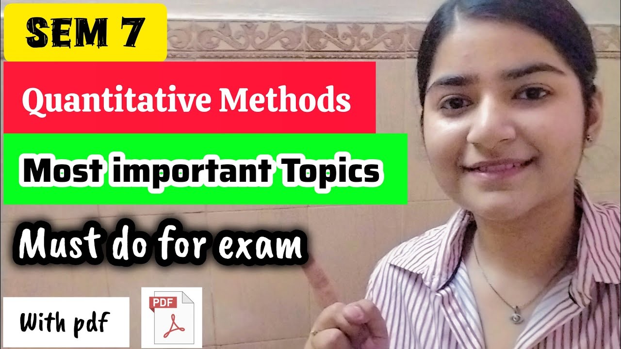 SEM 7 Quantitative Methods 🎯 Most Important topics and Questions for ...