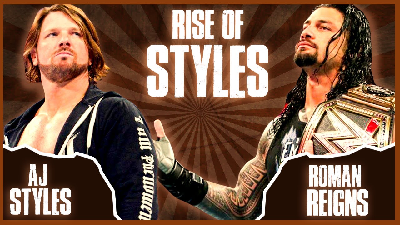 How AJ Styles became the Superstar in WWE | Rise of Styles | Roman ...
