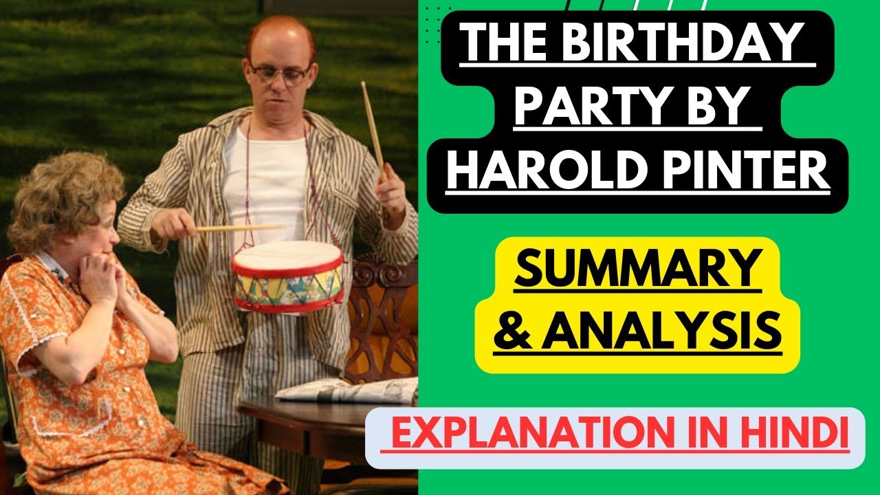 The birthday party by Harold Pinter | Summary Explanation in Hindi ...