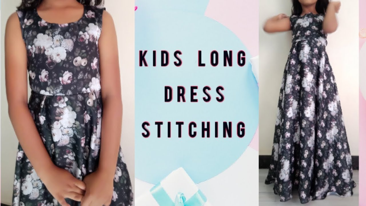 Baby Long Floral Printed Frock Stitching / kids frock cutting and ...