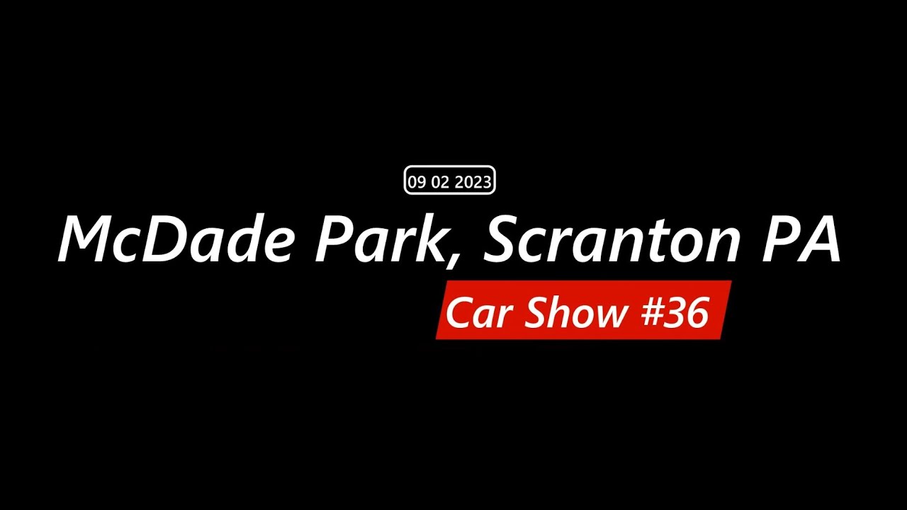Car Show #36 - McDade Park, Scranton PA - YouTube