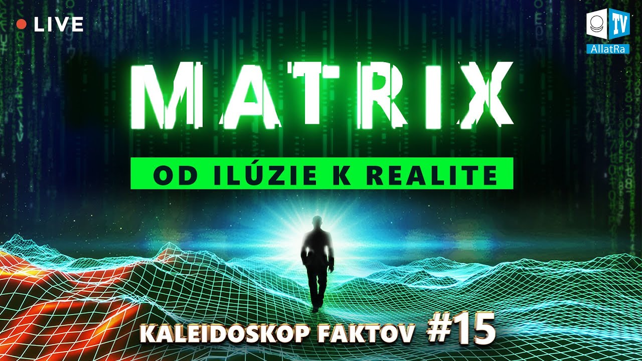 Matrix: Od ilúzie k realite. Toto radikálne zmení Tvoj pohľad na svet ...