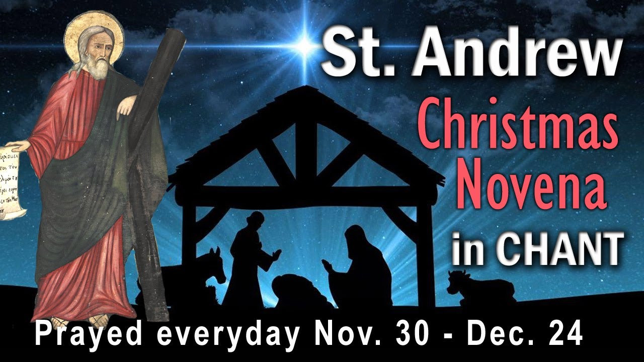 Saint Andrew Christmas NOVENA Advent Prayer in CHANT, November 30 ...