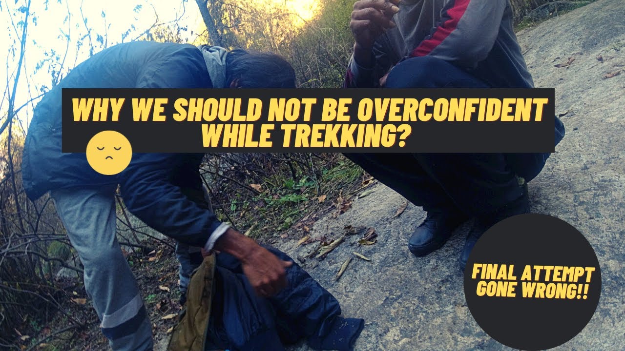 Why not to be overconfident while trekking? - YouTube