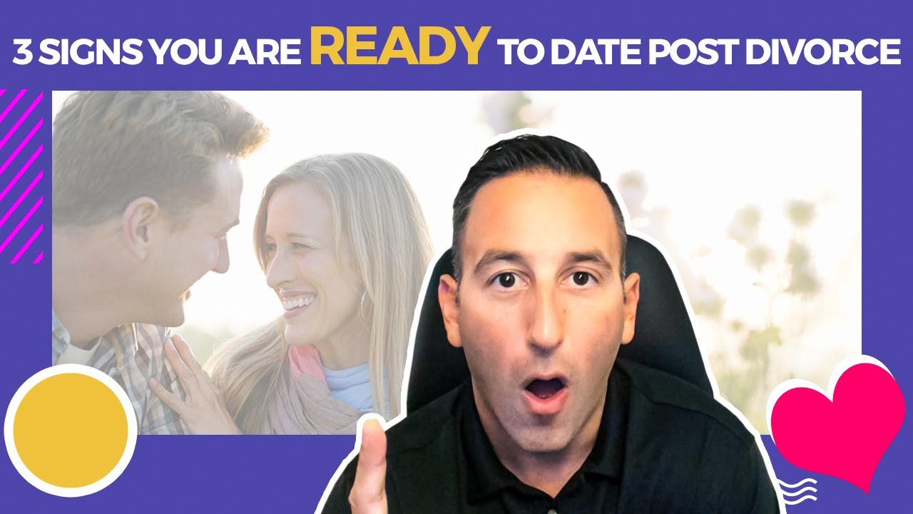 3 Signs You Are Ready To Date Post Divorce