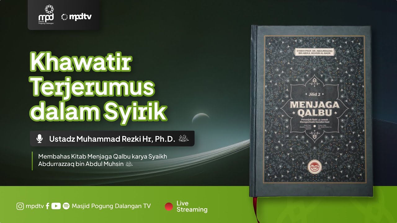 51. KHAWATIR TERJERUMUS DALAM SYIRIK | Ustadz Muhammad Rezki Hr ...