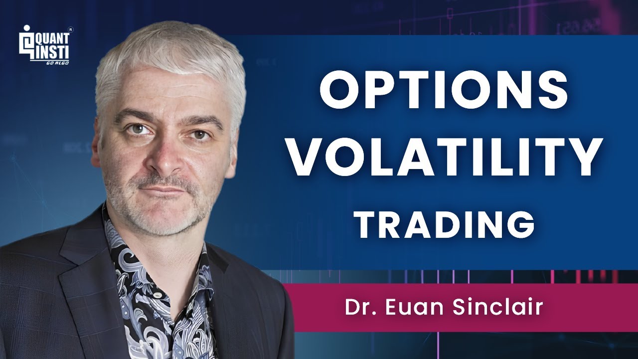 Master Volatility Options Trading with Dr. Euan Sinclair | Advanced Strategies Explained - YouTube
