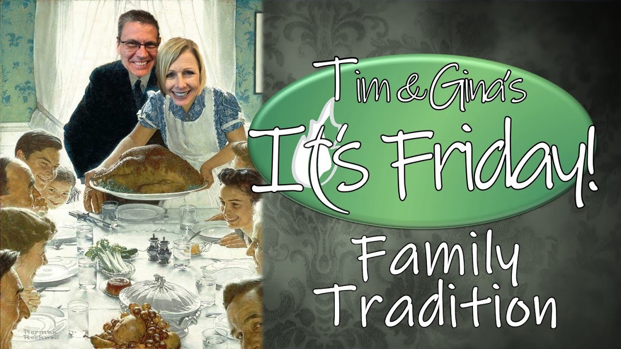 TGIF | Family Tradition - YouTube