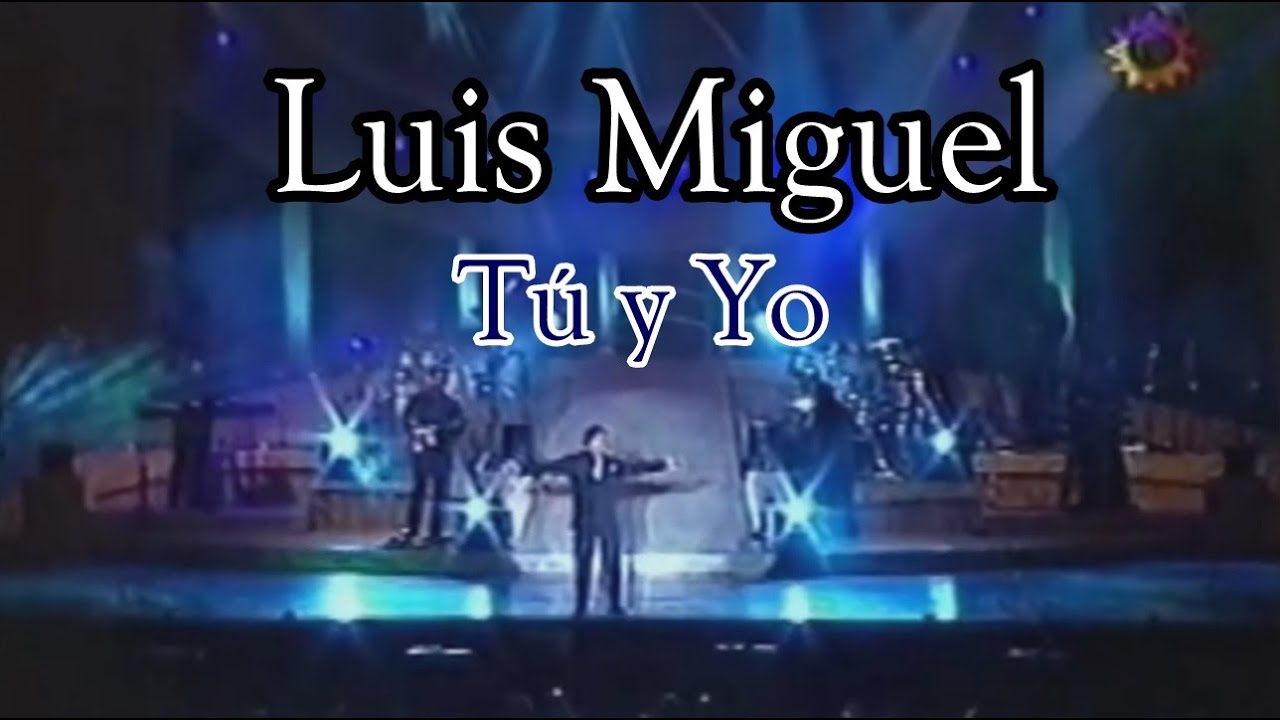 Luis Miguel - Tú y Yo (AUDIO HQ) [en vivo Estadio Vélez Sarsfield, Arg ...