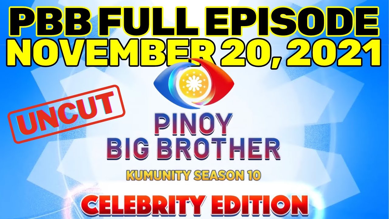Full Episode - PBB Season 10 Celebrity Edition November 20, 2021 - 3rd ...