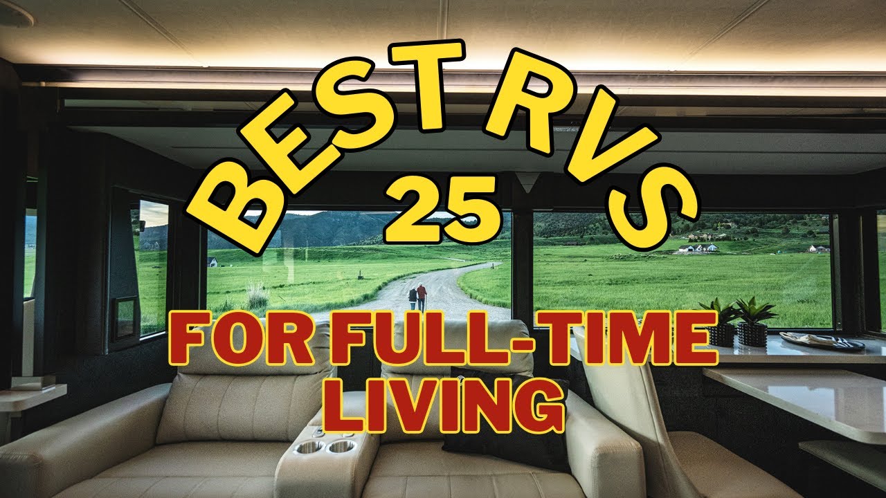 25 Amazing RVs and Campers For Full-Time Living For Singles, Couples ...