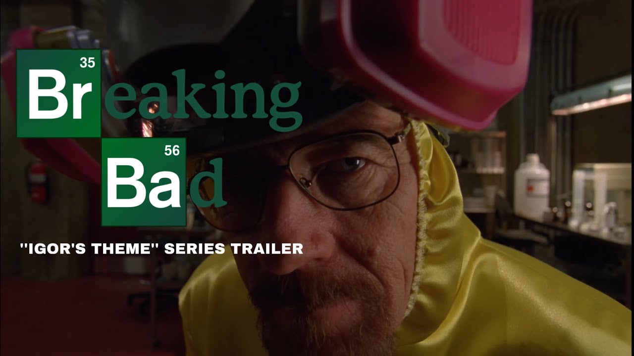 Breaking Bad - Series Trailer | IGOR’S THEME - YouTube