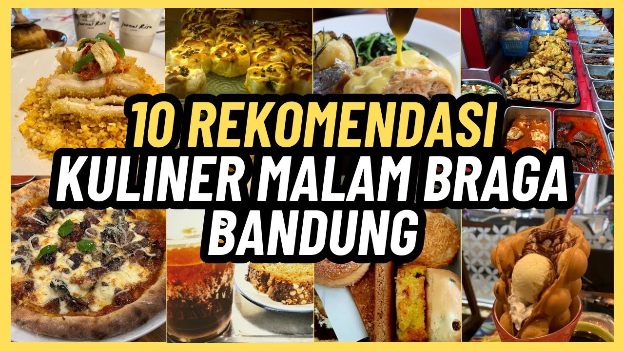 10 REKOMENDASI KULINER MALAM DI SEKITARAN BRAGA BANDUNG BUKA 24 JAM ...