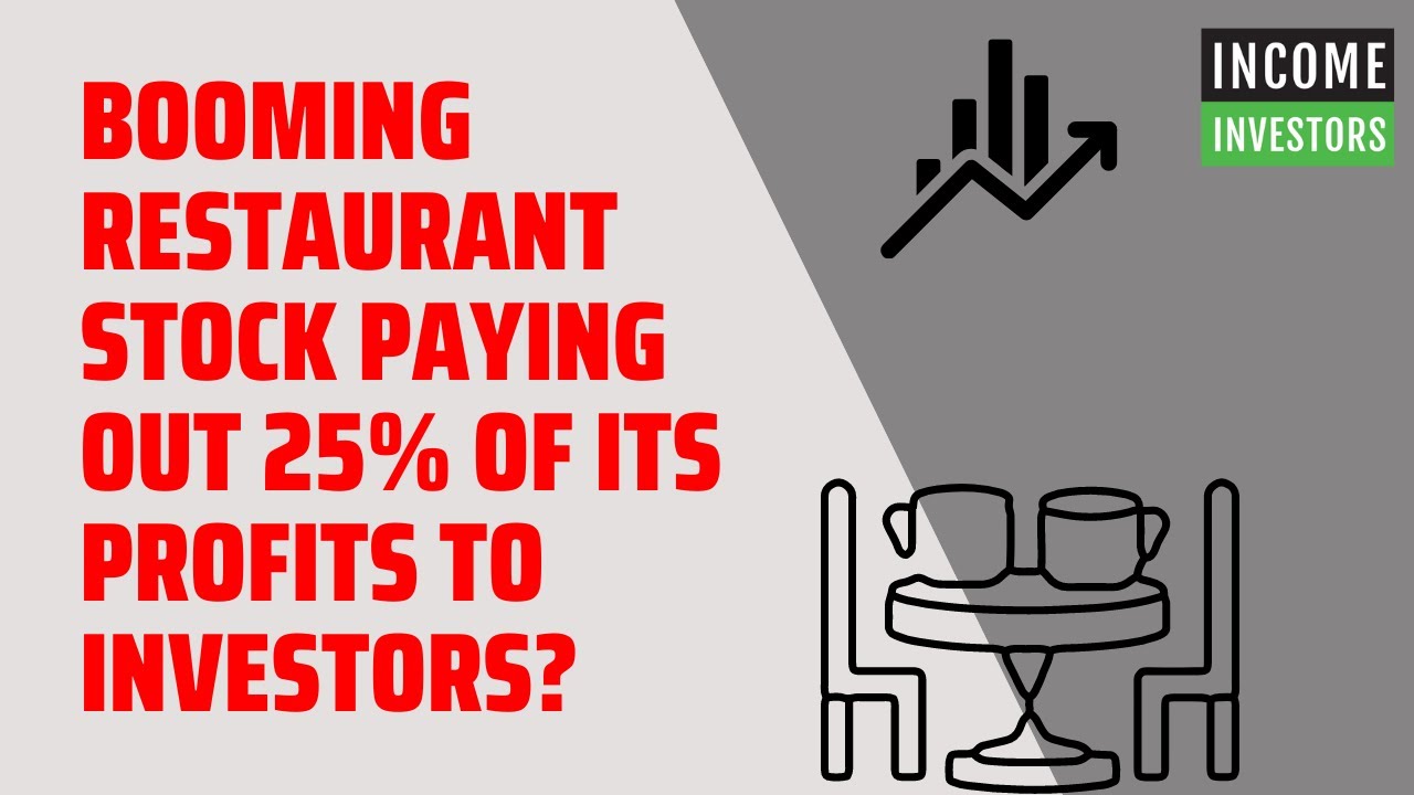 Booming Restaurant Stock Paying Out 25% of Its Profits to Investors ...