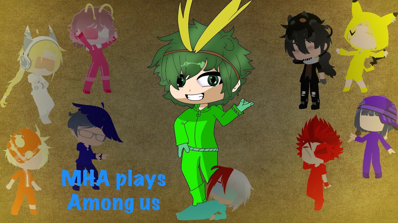 Mha plays among us {1K special} bnha mha gcmm gacha {deku’s POV} ft ...