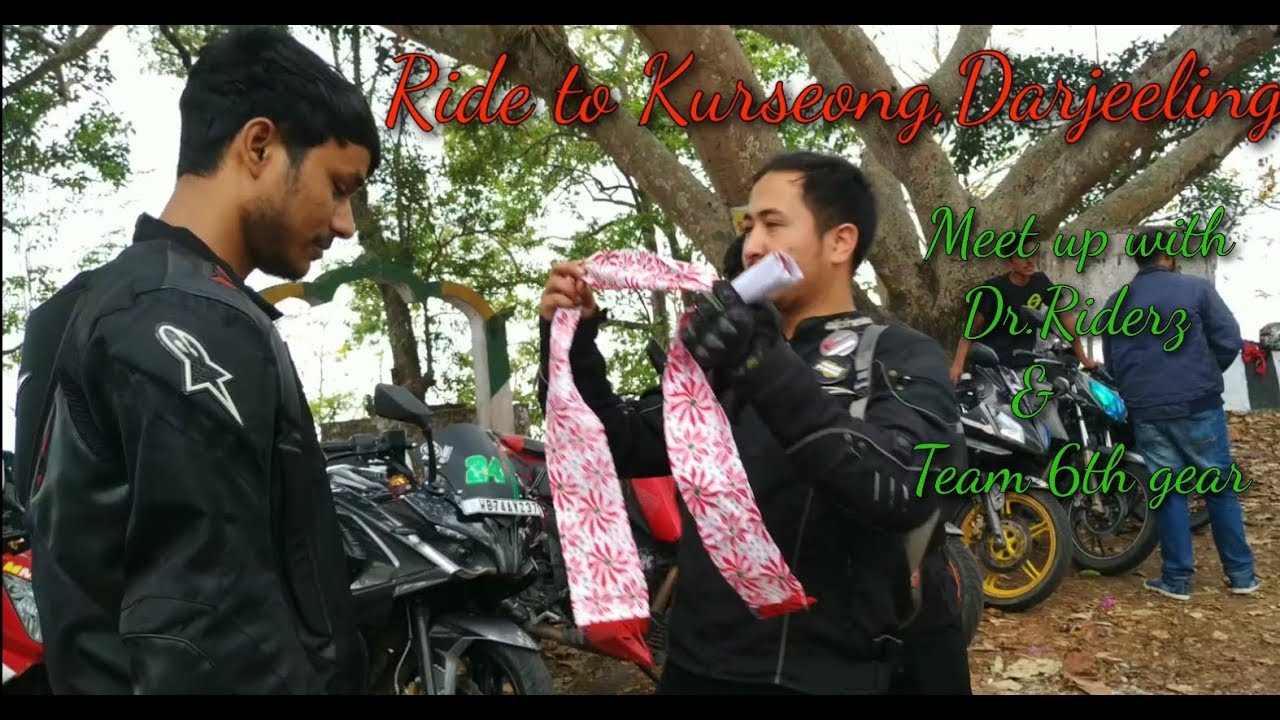 SILIGURI-DARJEELING-KURSEONG (PART 1) | RIDE WITH DR.RIDERZ & TEAM 6th GEAR | - YouTube