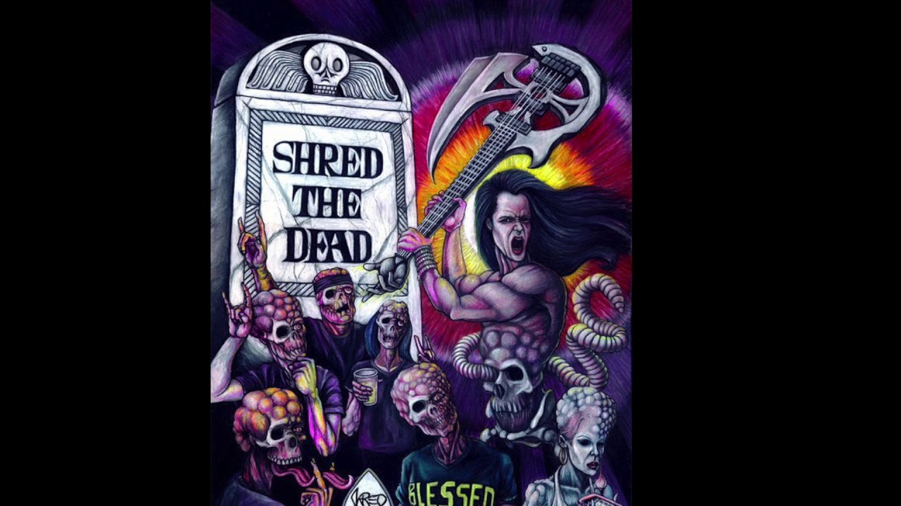 Shred The Dead - YouTube
