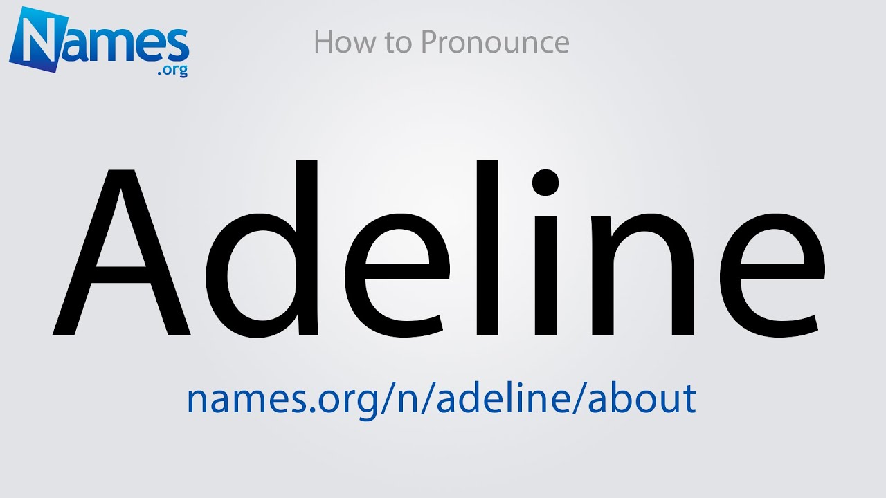 How to Pronounce Adeline - YouTube
