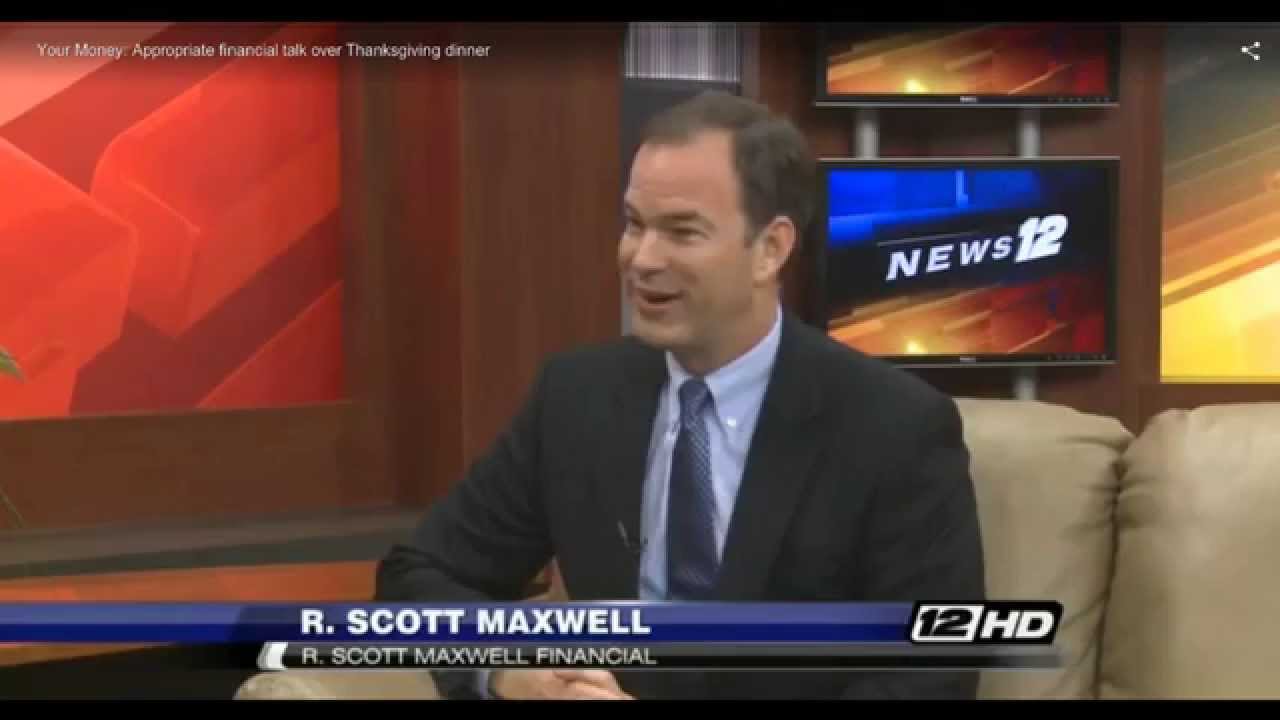 R Scott Maxwell, MBA, CFP® Meaningful Financial Conversations KXII 11 ...