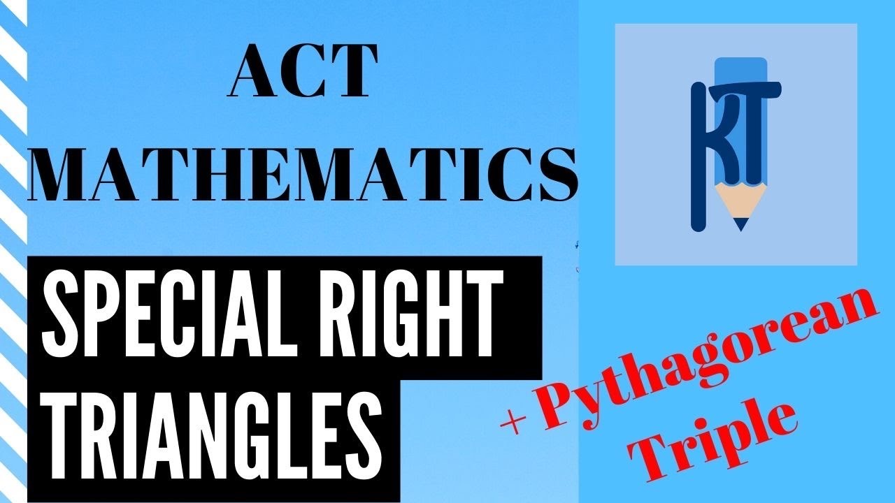 GET A 36 ON ACT MATH: Special Right Triangles and Pythagorean Triple ...