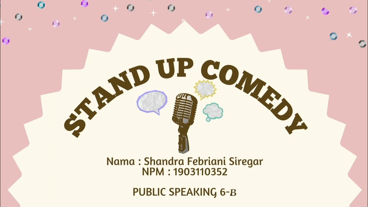 STAND UP COMEDY - PUBLIC SPEAKING 6-B - YouTube