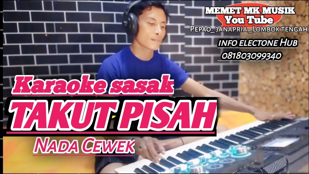 KARAOKE SASAK|| TAKUT PISAH|| NADA CEWEK @MEMET_MK_ - YouTube