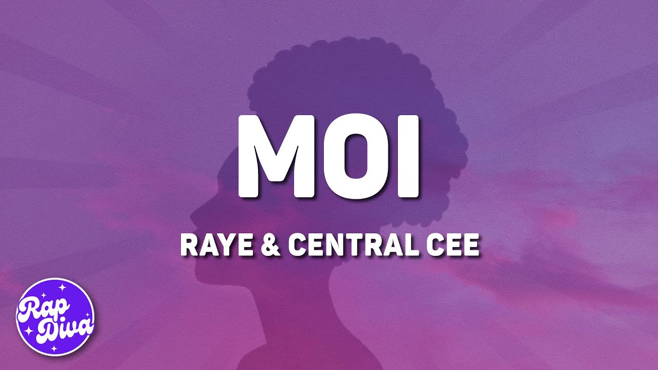 RAYE & Central Cee - Moi (Lyrics) - YouTube