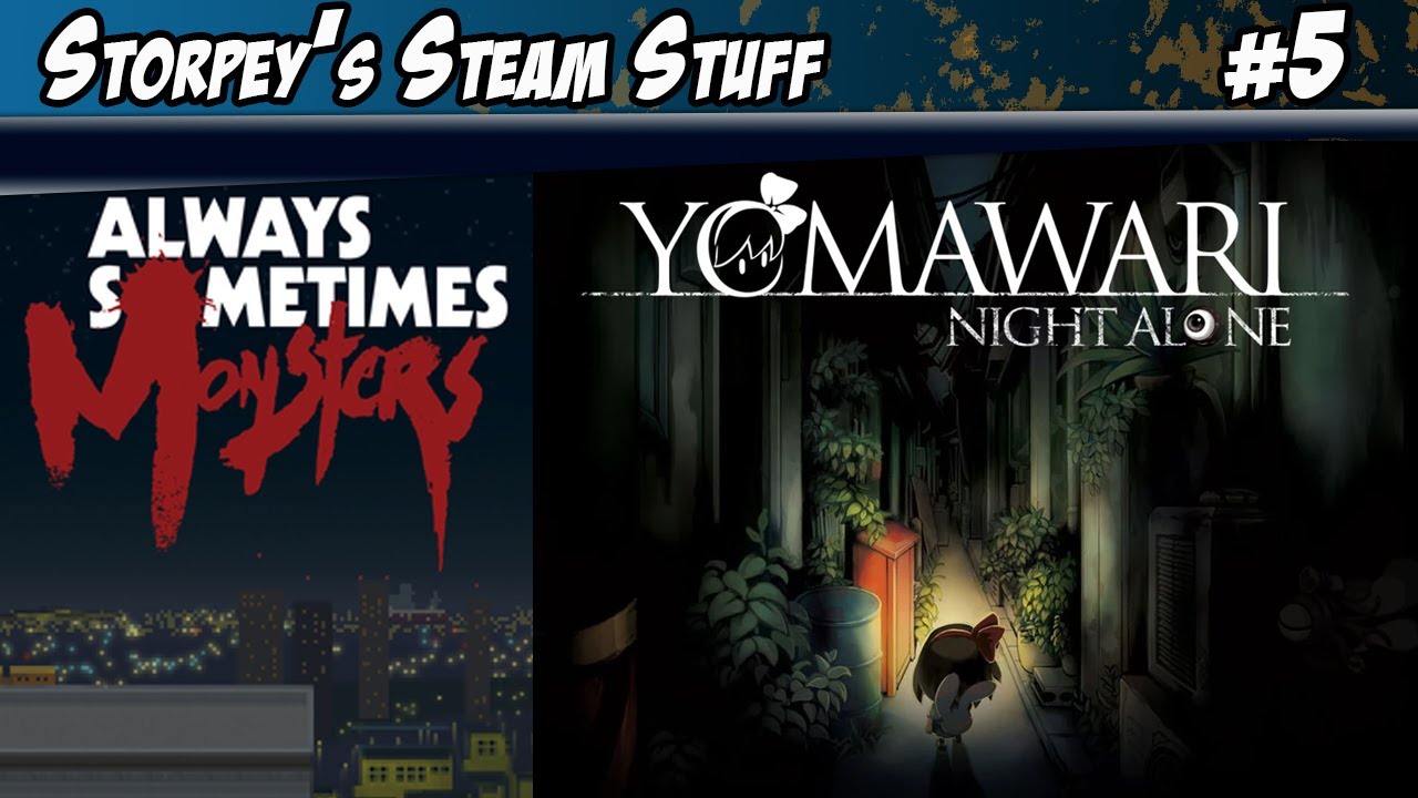 Always Sometimes Monsters // Yomawari: Night Alone || STORPEY'S STEAM STUFF #5 - YouTube