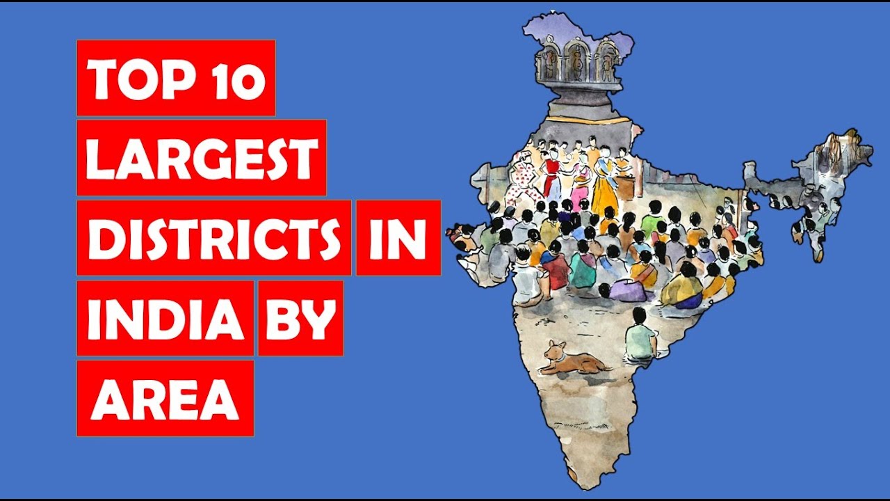 Top 10 Largest Districts In India By Area | General Knowledge About ...